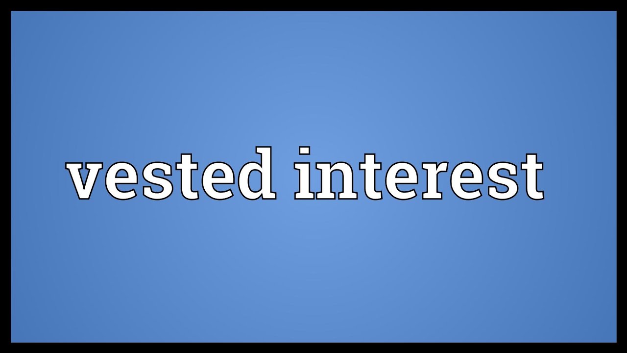 Vested Interest Meaning YouTube Vested Interest Meaning YouTube