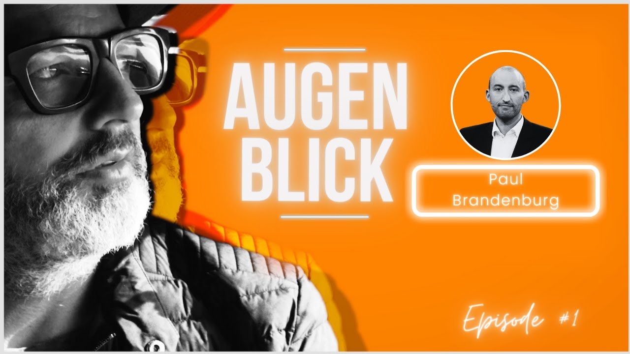 AUGENBLICK Episode #1 - mit PAUL BRANDENBURG - YouTube