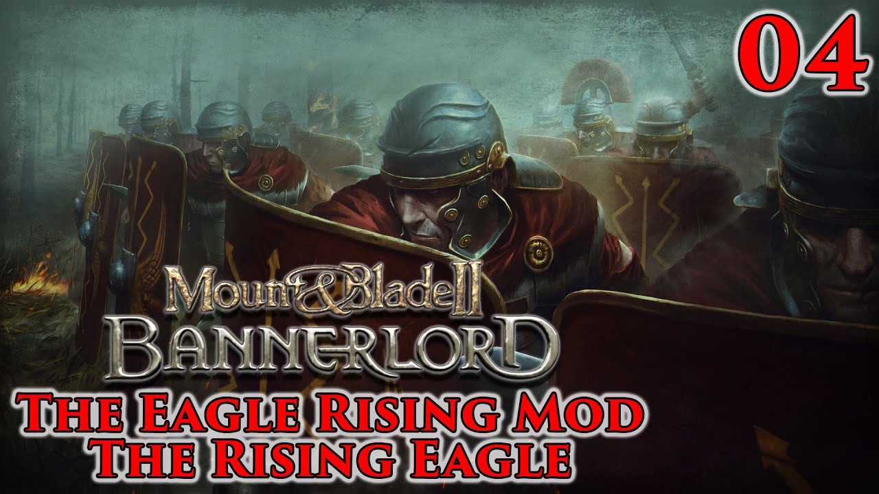 Mount & Blade II: Bannerlord | Eagle Rising | The Rising Eagle | Part 4 ...