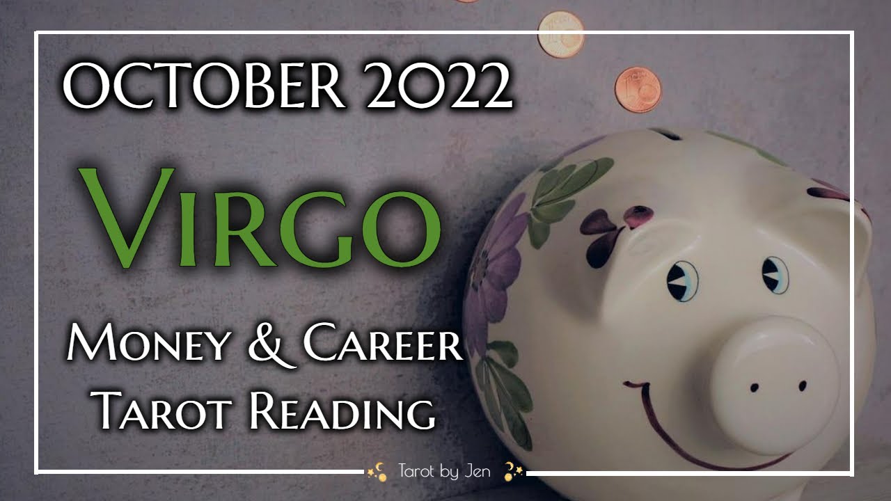 VIRGO/MONEY & CAREER October, 2022 - Buckle up!! It's gonna be one hell ...