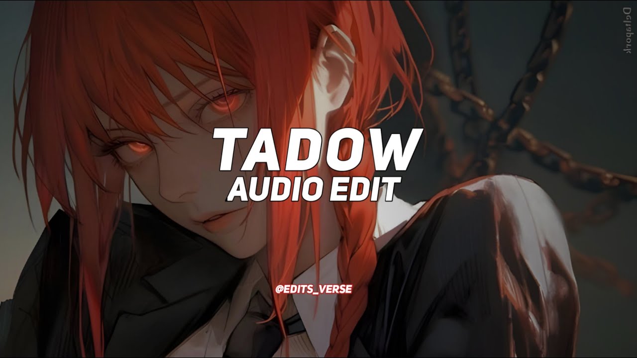 Tadow (i saw her and she hit me like tadow) - Masego & FKJ [edit audio ...