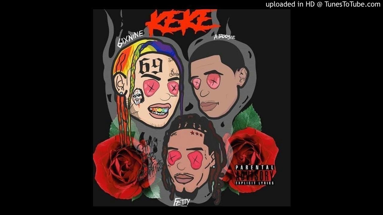 Tekashi 6ix9ine - KEKE ft. Fetty Wap & A Boogie With Da Hoodie ( Jay's ...