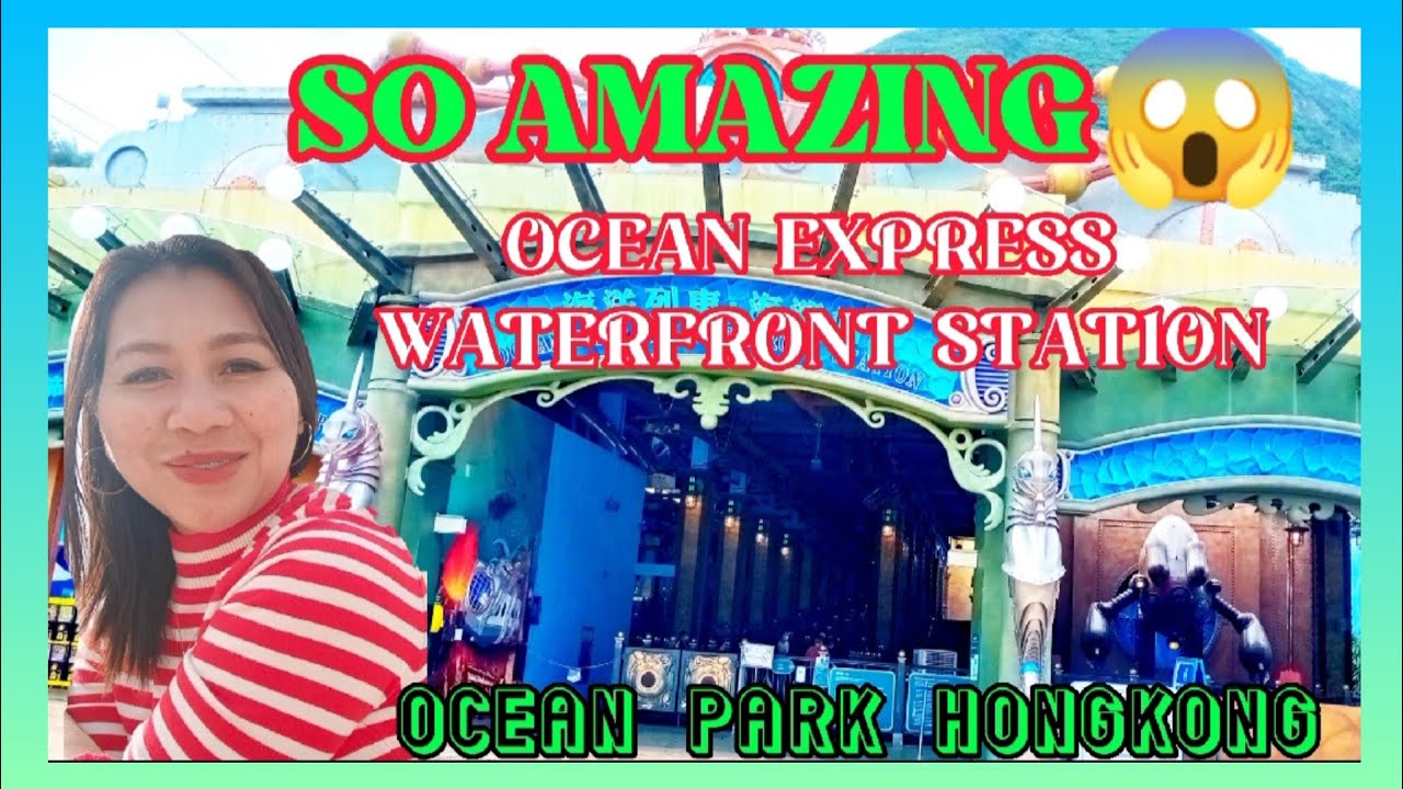 OCEAN PARK HONGKONG OCEAN EXPRESS WATERFRONT STATION #amazing ...