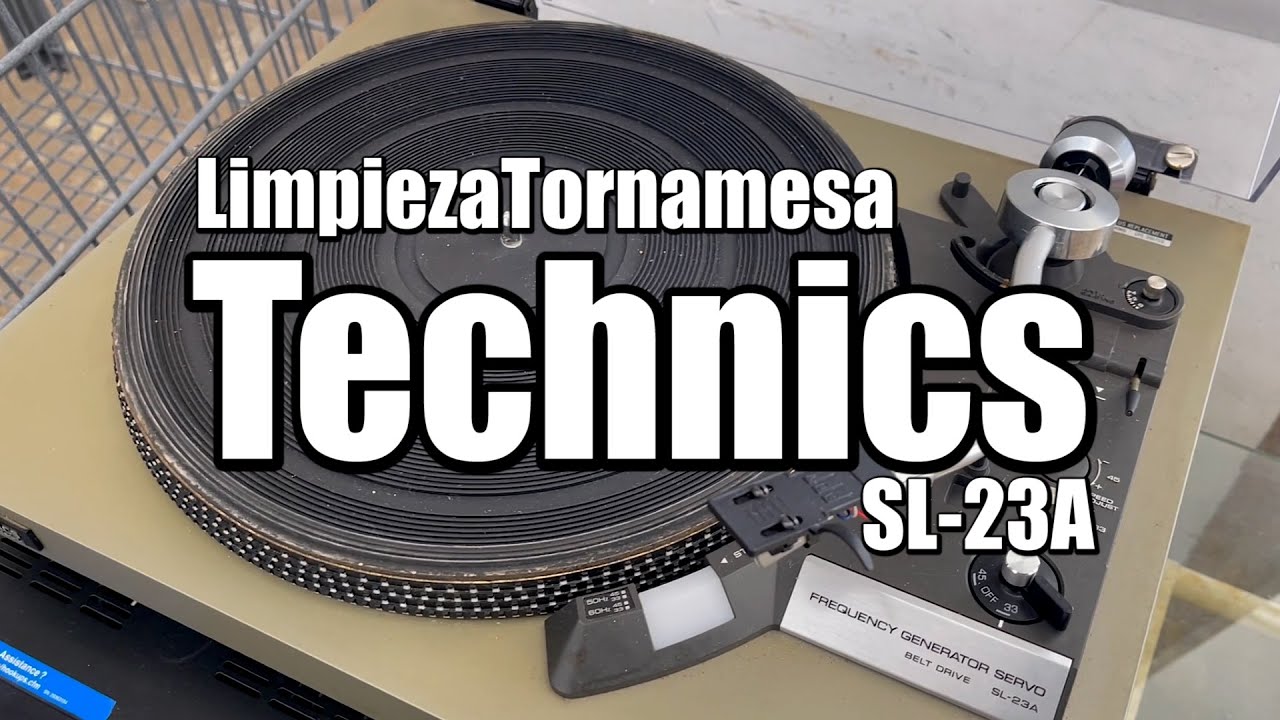 Vintage Electronics : Tornamesa Technics SL-23A Limpieza - YouTube