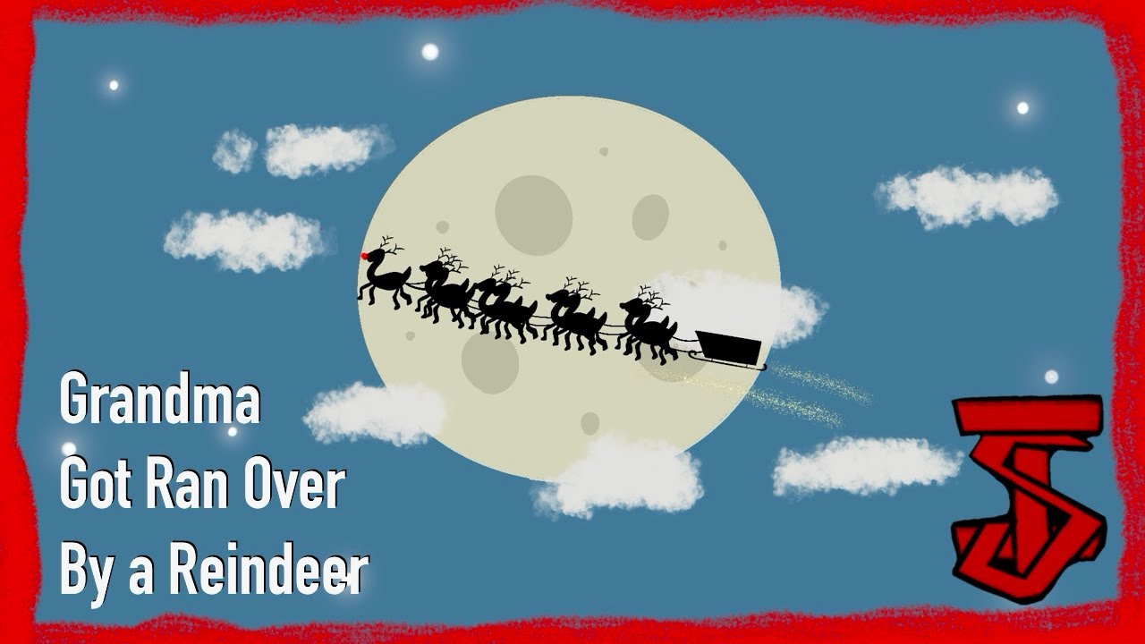 Grandma Got Run Over By A Reindeer (Christmas Parody/Animation) - YouTube