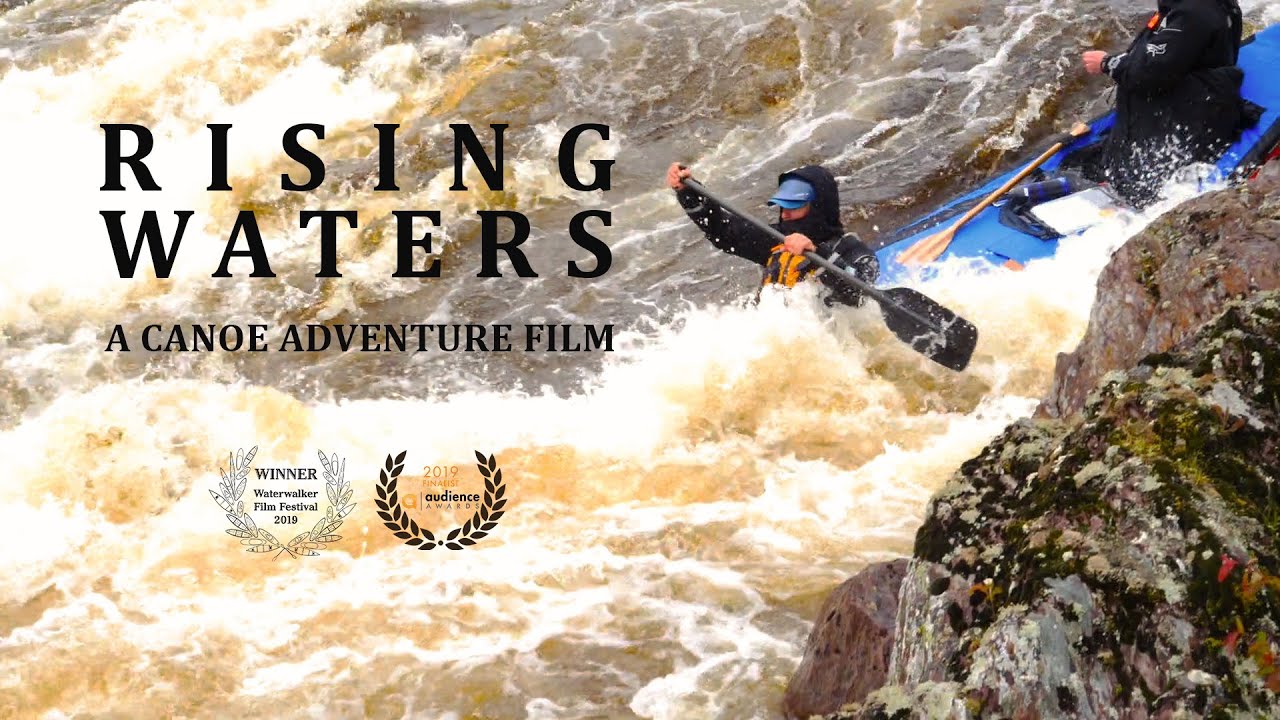 Rising Waters - A Canoe Adventure Film - YouTube