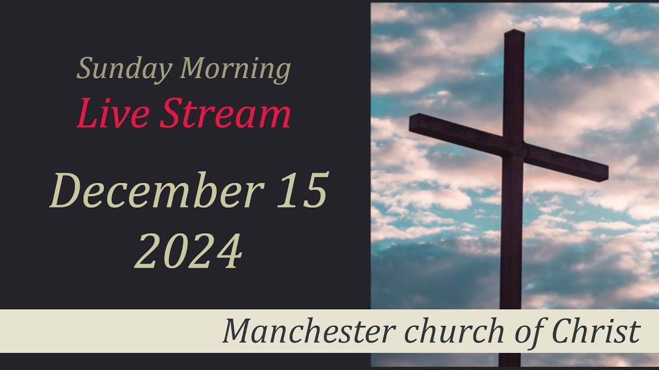 December 15, 2024 - Sunday Morning Worship Service - YouTube
