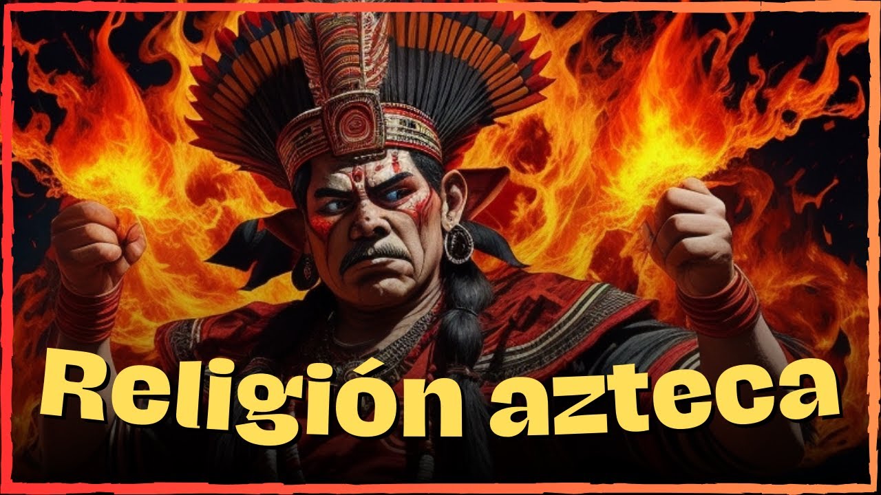 🗿 La RELIGIÓN AZTECA y sus DIOSES | CARACTERÍSTICAS, CELEBRACIONES y MITOLOGÍA | RESUMEN - YouTube