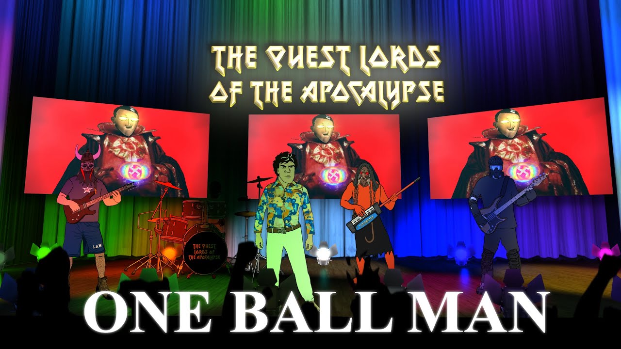 One Ball Man - With One Ball, One Can Do All - The Quest Lords of the ...