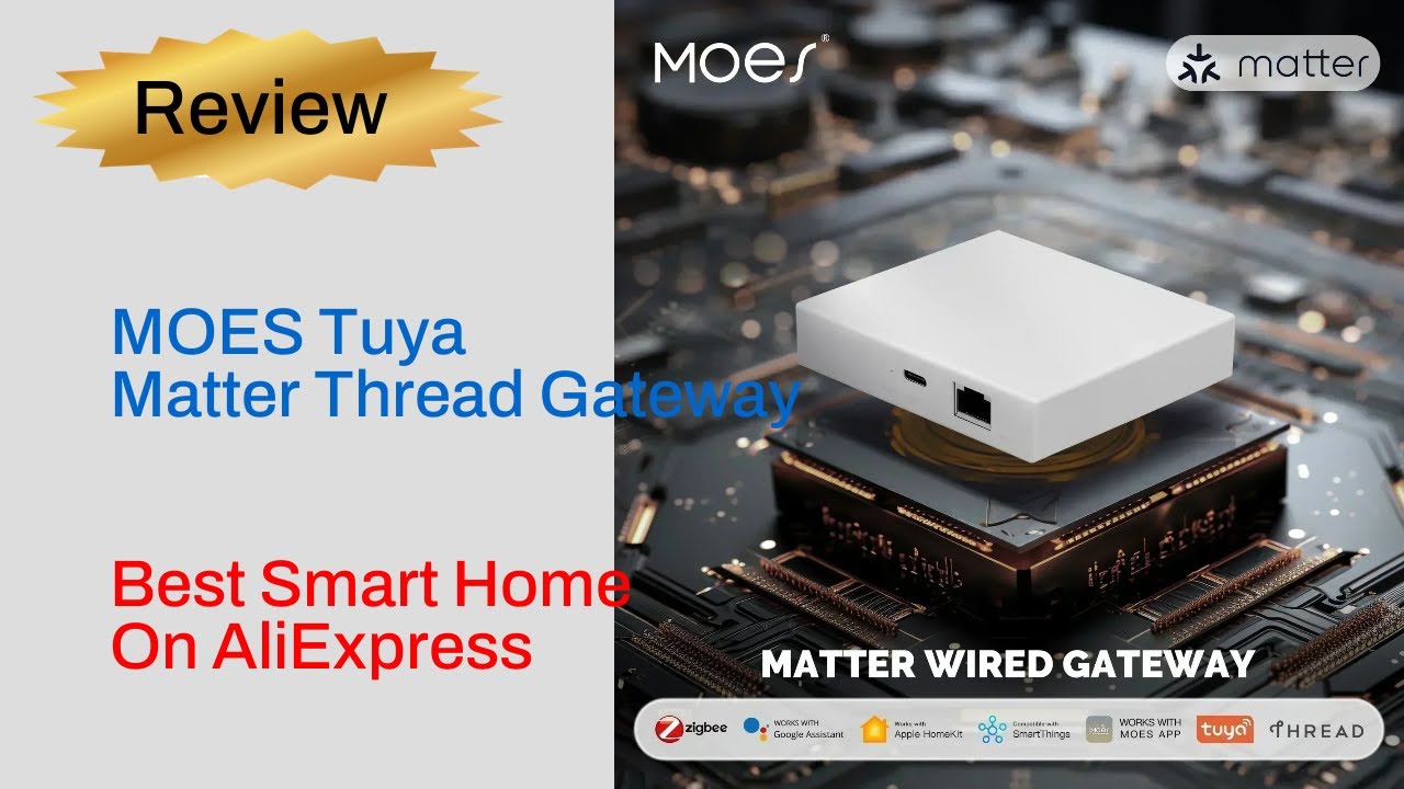 Review MOES Tuya Matter Thread Gateway - Best Smart Home Product On ...