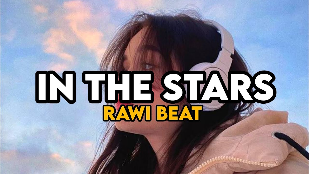 Dj Rawi Beat_-_ In The Stars (remix lyrics) I'm_still_holding_on_to ...