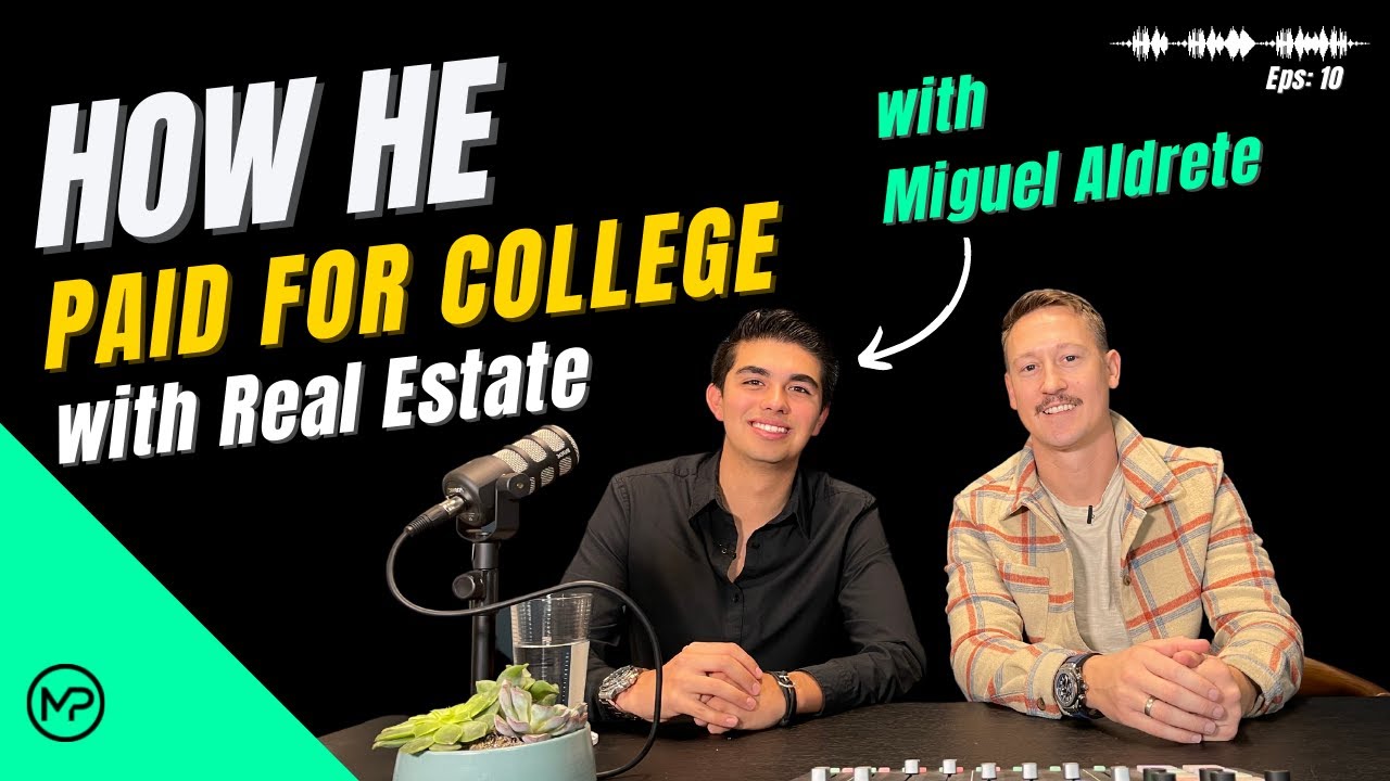 How He Paid For College Using Real Estate w/ Miguel Aldrete - YouTube