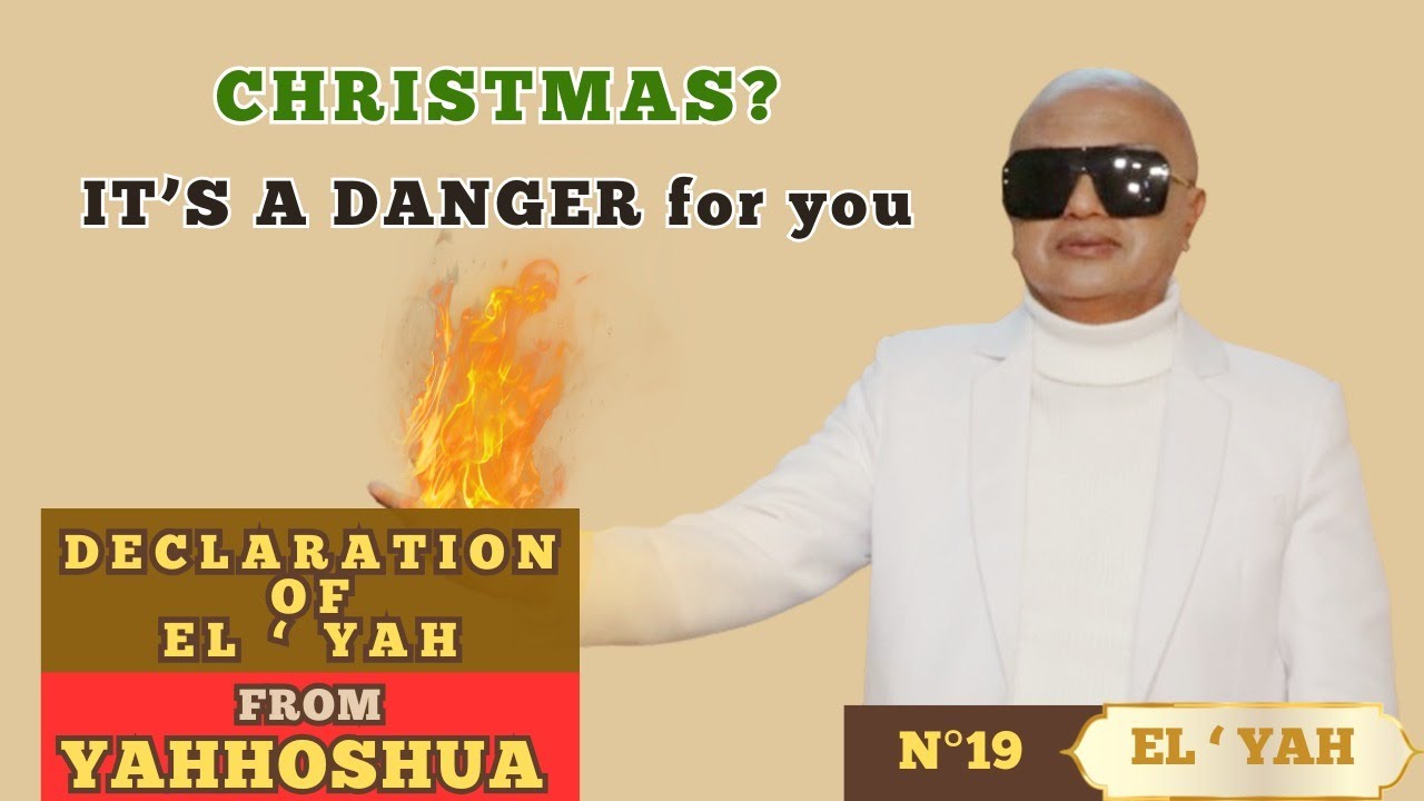 N°19 - Christmas? it's a danger for you. Declaration of EL' YAH from ...
