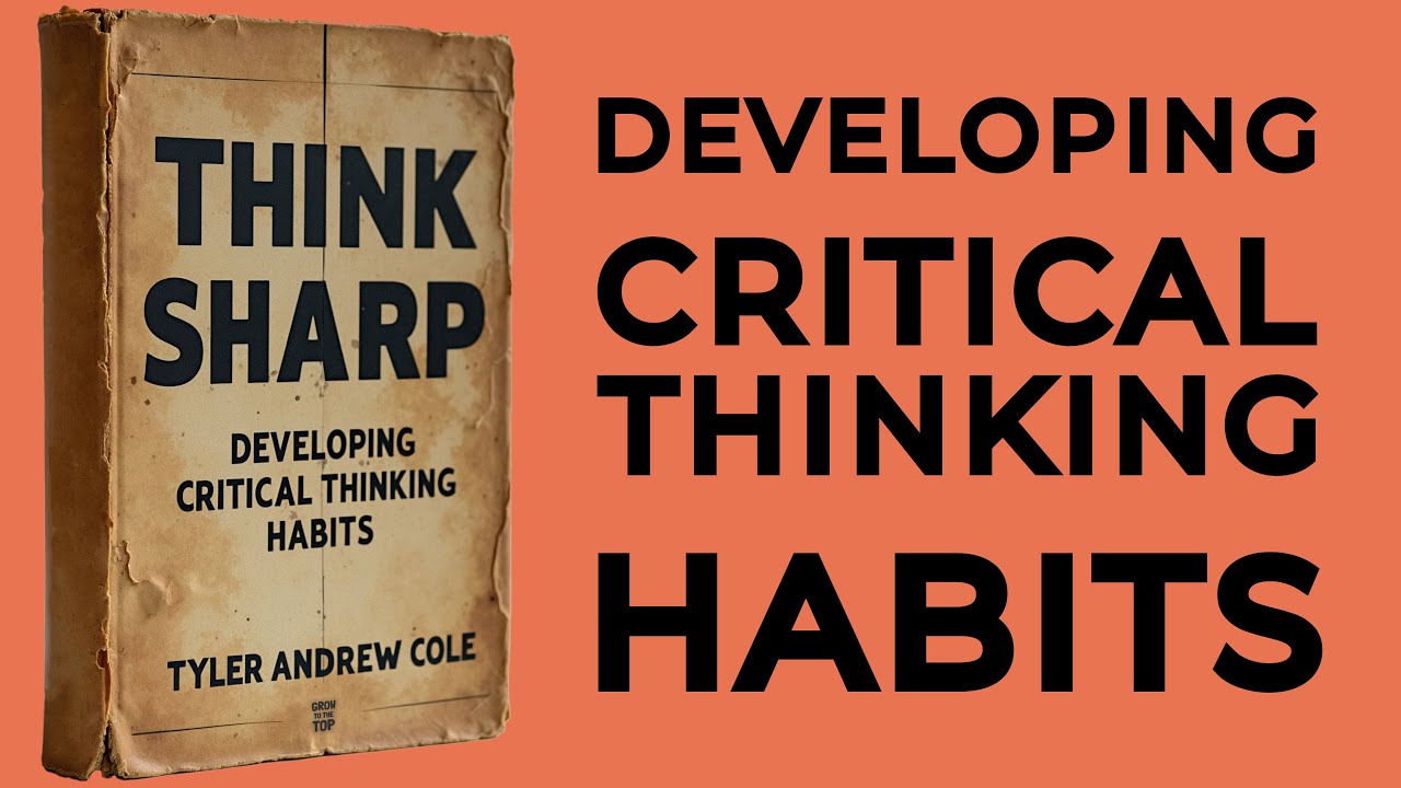 Think Sharp: Developing Critical Thinking Habits (Audiobook) - YouTube