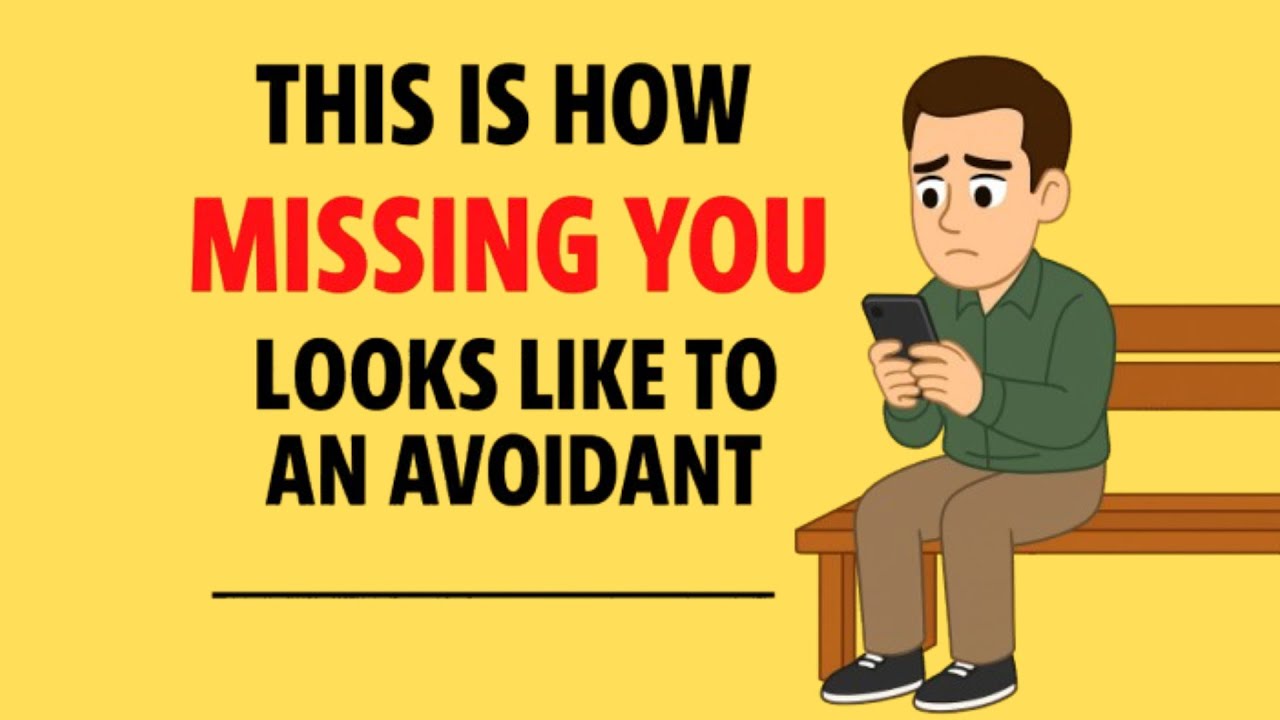 This Is What Missing You Looks Like to an Avoidant (The Truth You Never ...