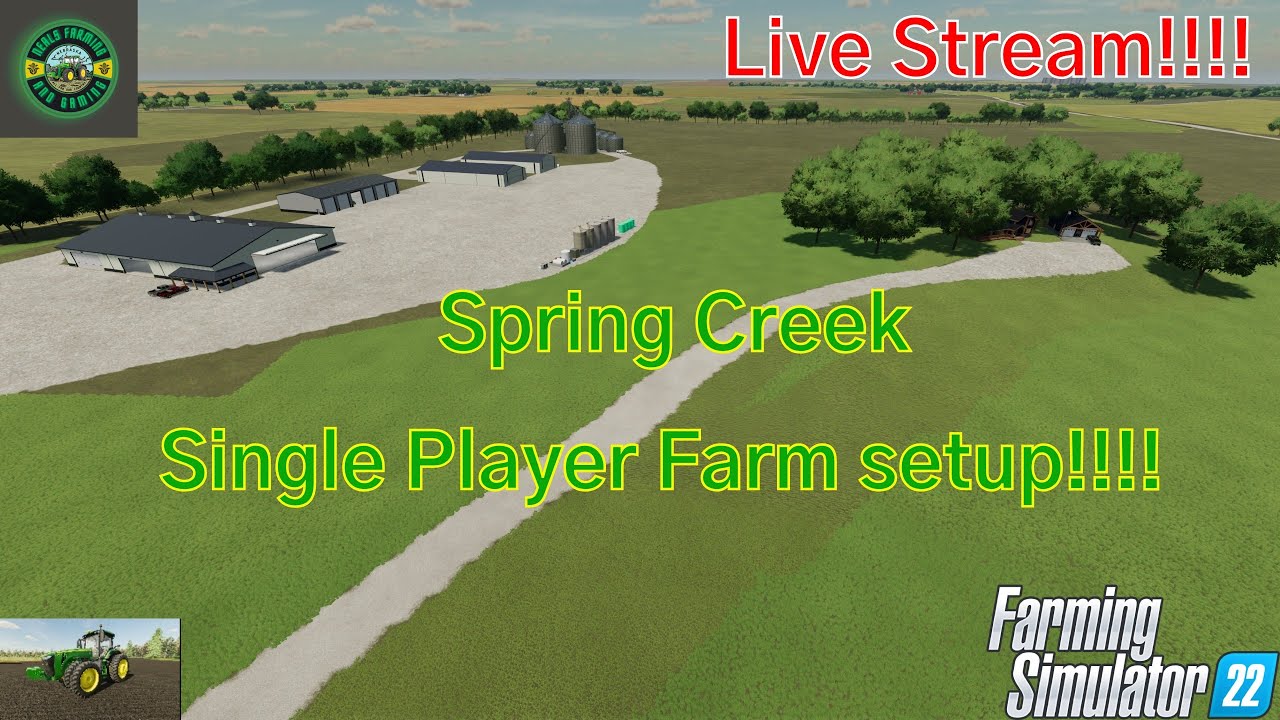 FS22 Live Stream Spring Creek single player!!!!!!! - YouTube
