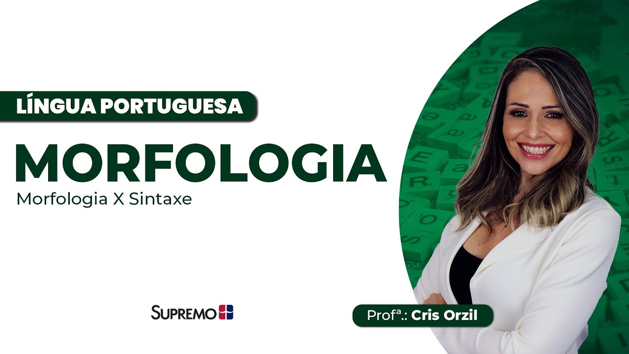 MORFOLOGIA | Profª.: Cris Orzil - YouTube