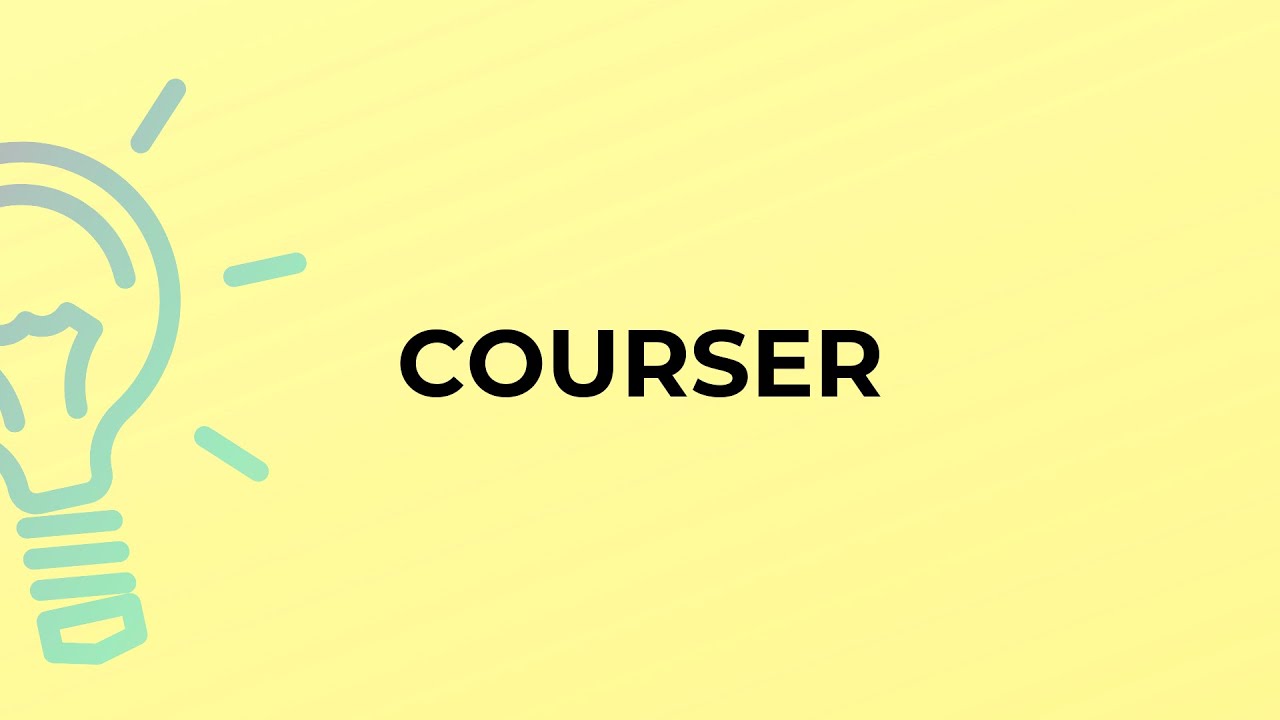 What is the meaning of the word COURSER? - YouTube