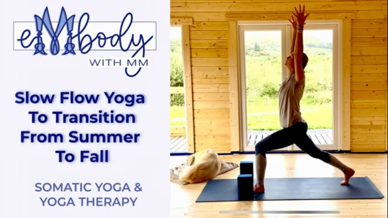 Slow Flow Yoga To Transition From Summer To Fall - YouTube
