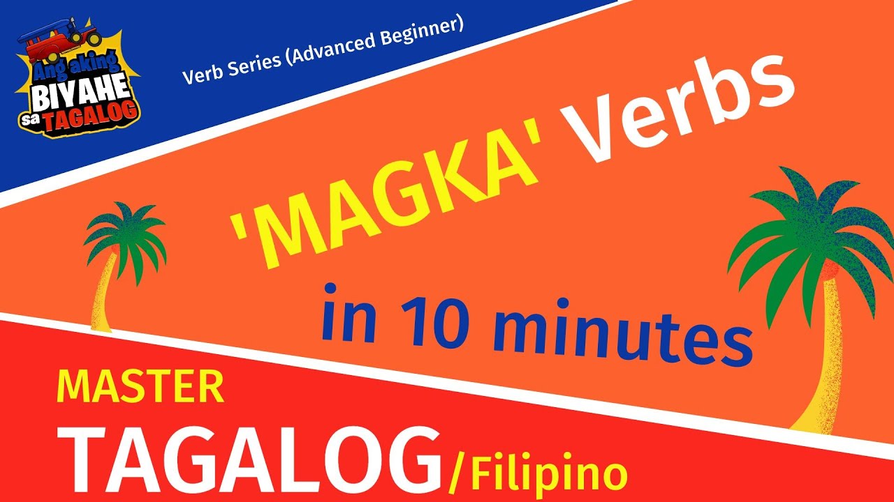 Tagalog Verbs - The MAGKA Verbs - YouTube