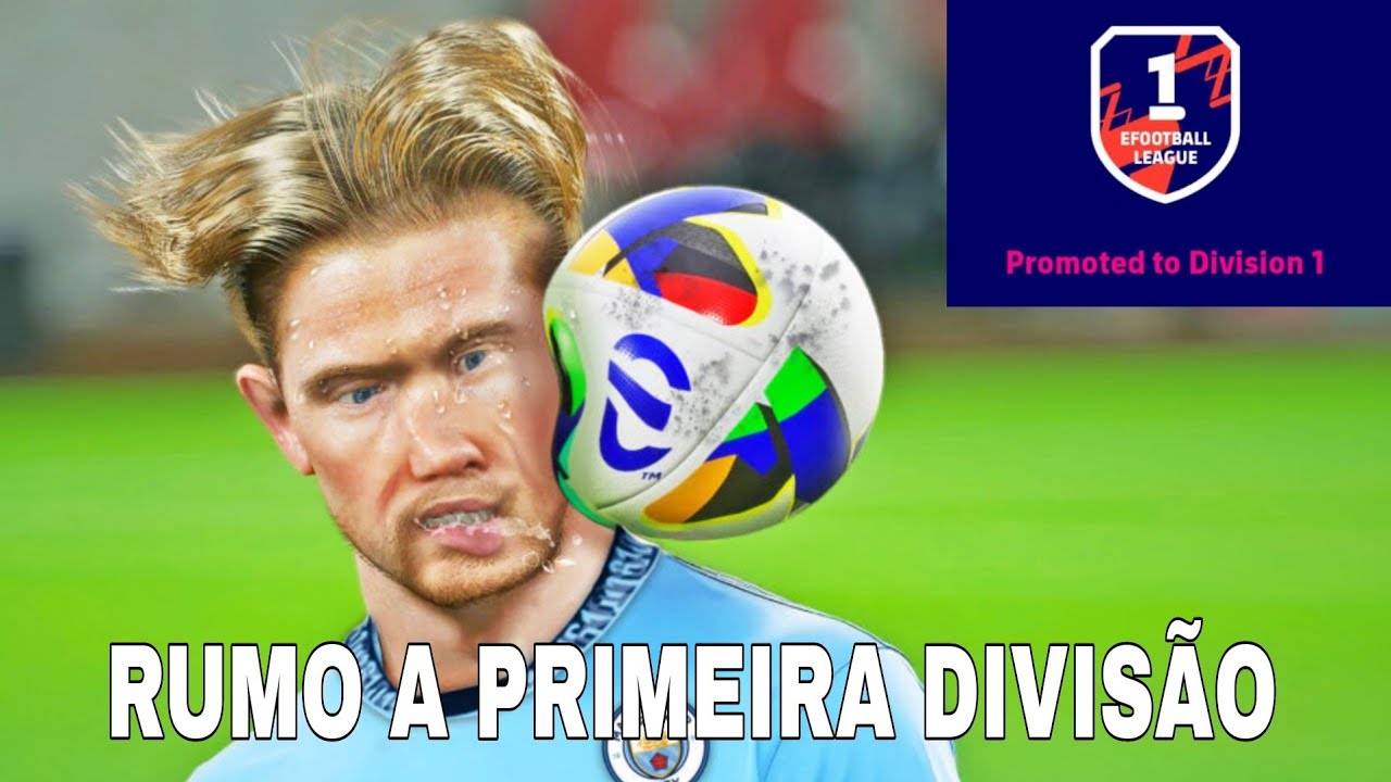 RUMO A PRIMEIRA DIVISÃO EFOOTBALL - YouTube