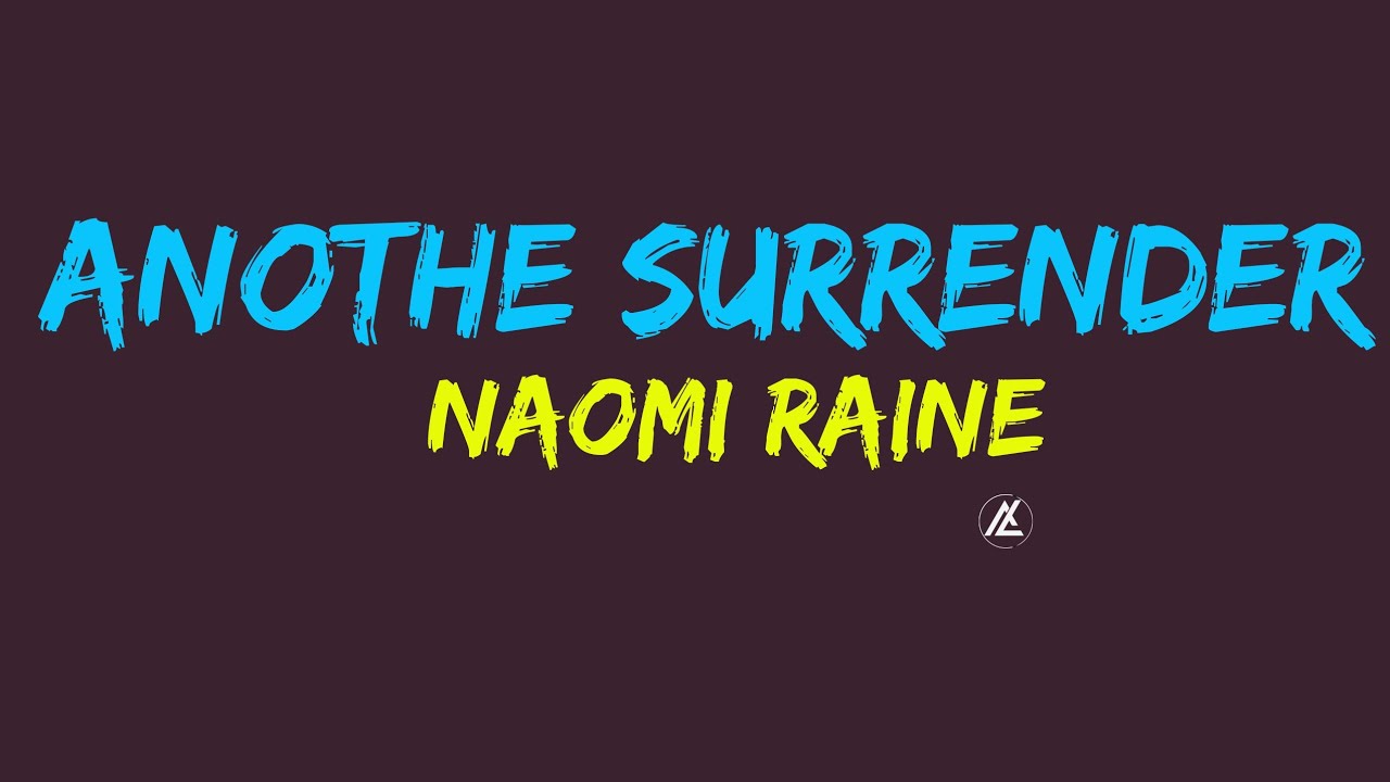 Another Surrender (Lyrics Video) | Woman Evolve Worship & Naomi Raine - YouTube