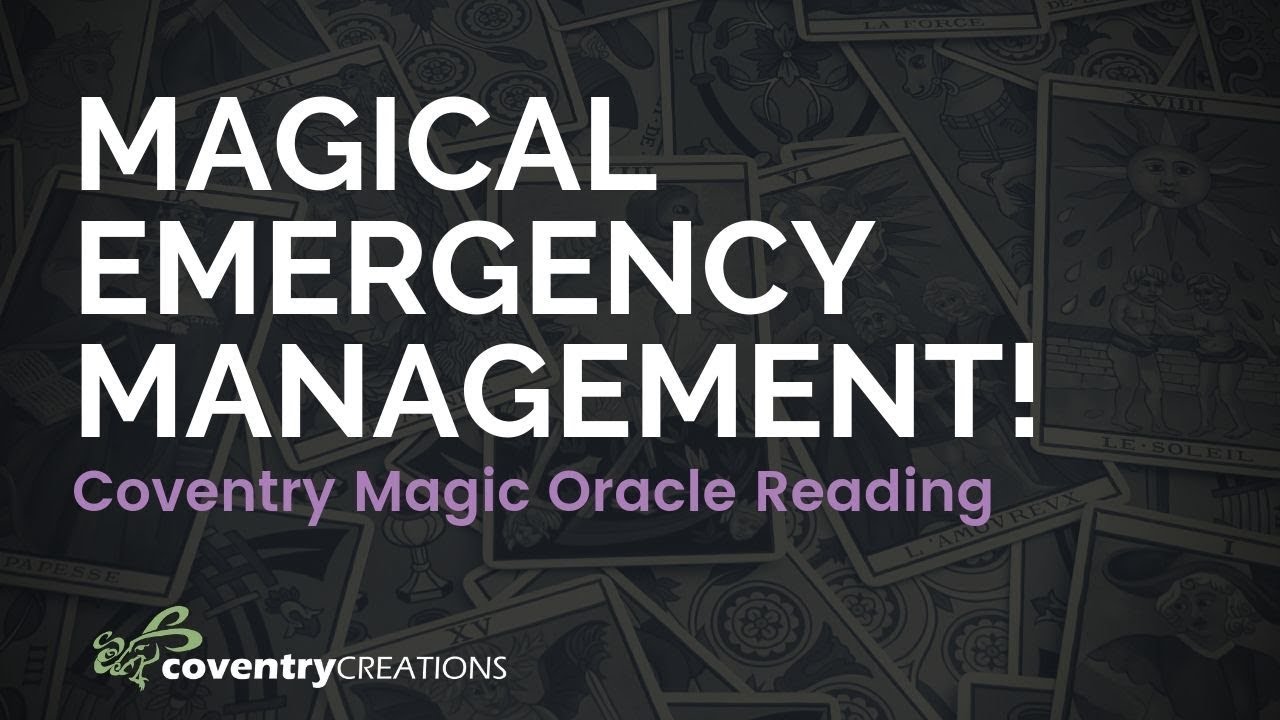 Magical Emergency Management! | Coventry Magic Oracle Reading | Jacki ...