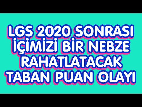 LGS 2020 Sonrası Bir Nebze İçimizi Rahatlatacak Taban Puan-Yüzdelik Dilim Olayı
