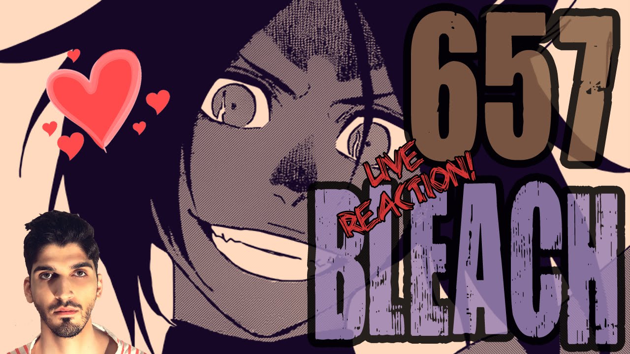 BLEACH ブリーチ Chapter 657 LIVE REACTION - Yoruichi!!! That armpit!! So ...
