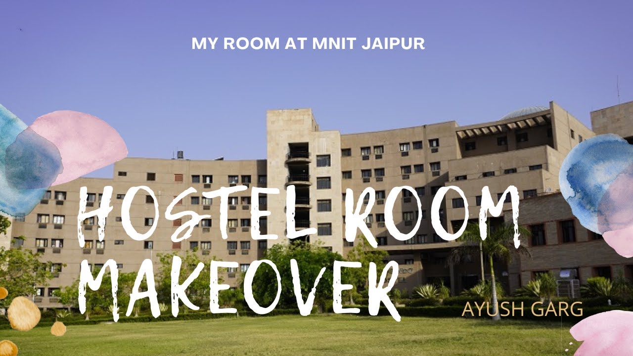My Room at MNIT Jaipur | Room Makeover | Ayush Garg | MNIT Jaipur ...