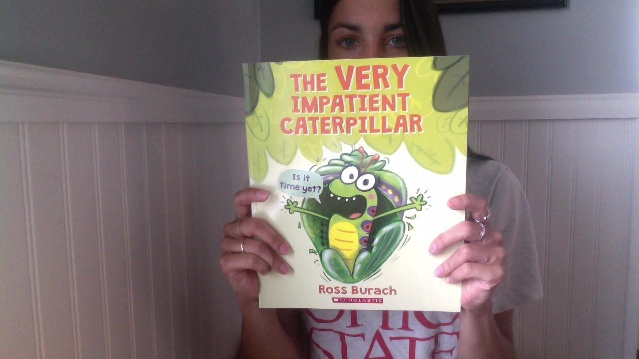 impatient caterpillar read aloud - YouTube