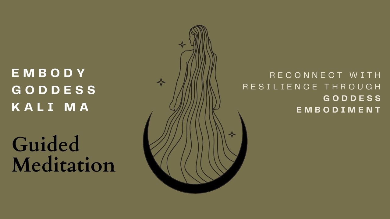 Goddess Kali Ma Embodiment Guided Meditation - YouTube