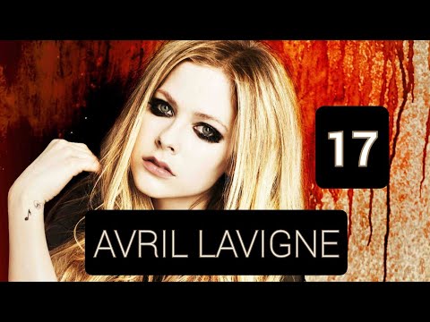 Avril Lavigne - 17 (Music Video)