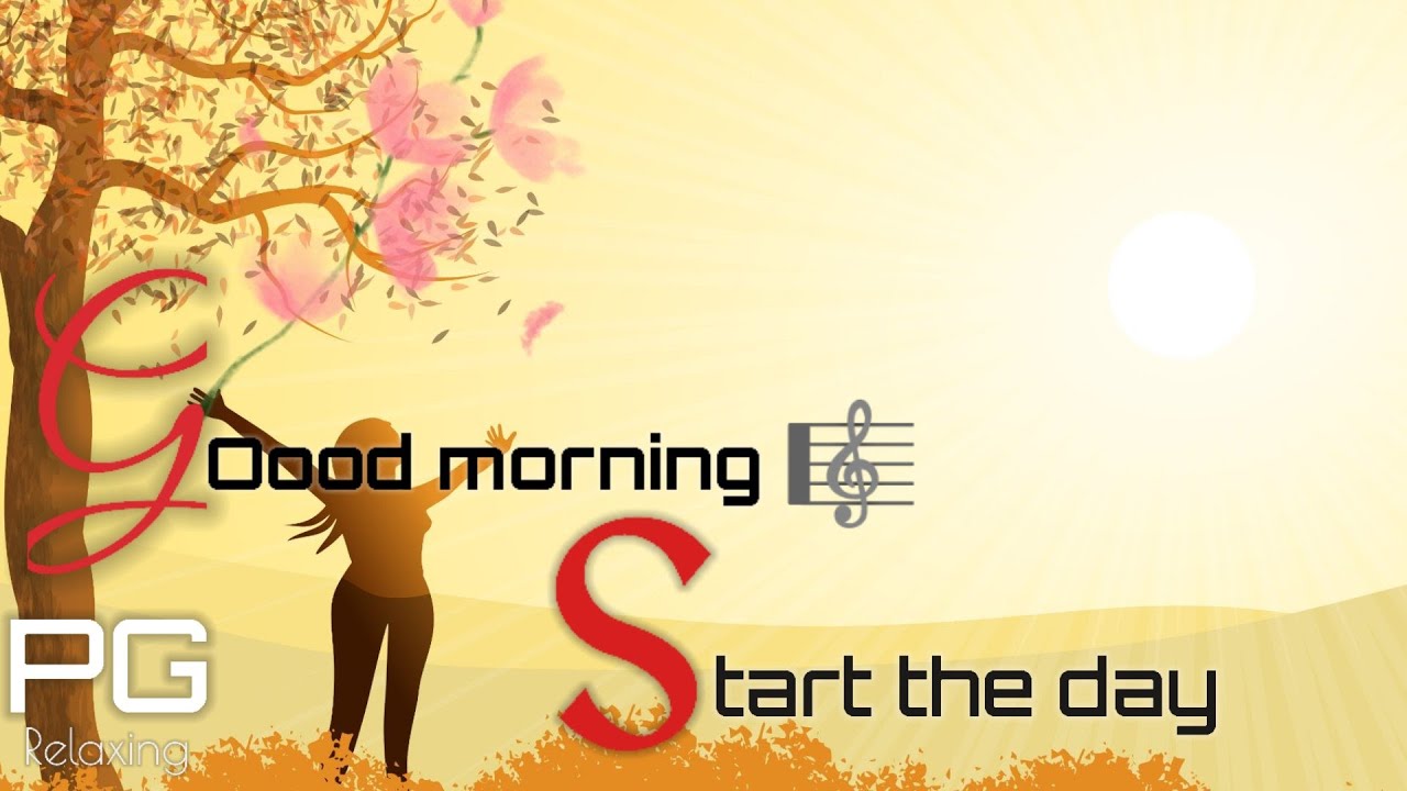 GOOD MORNING START THE DAY 🌞 Relaxing Music For Cofee, Studying, Work ...
