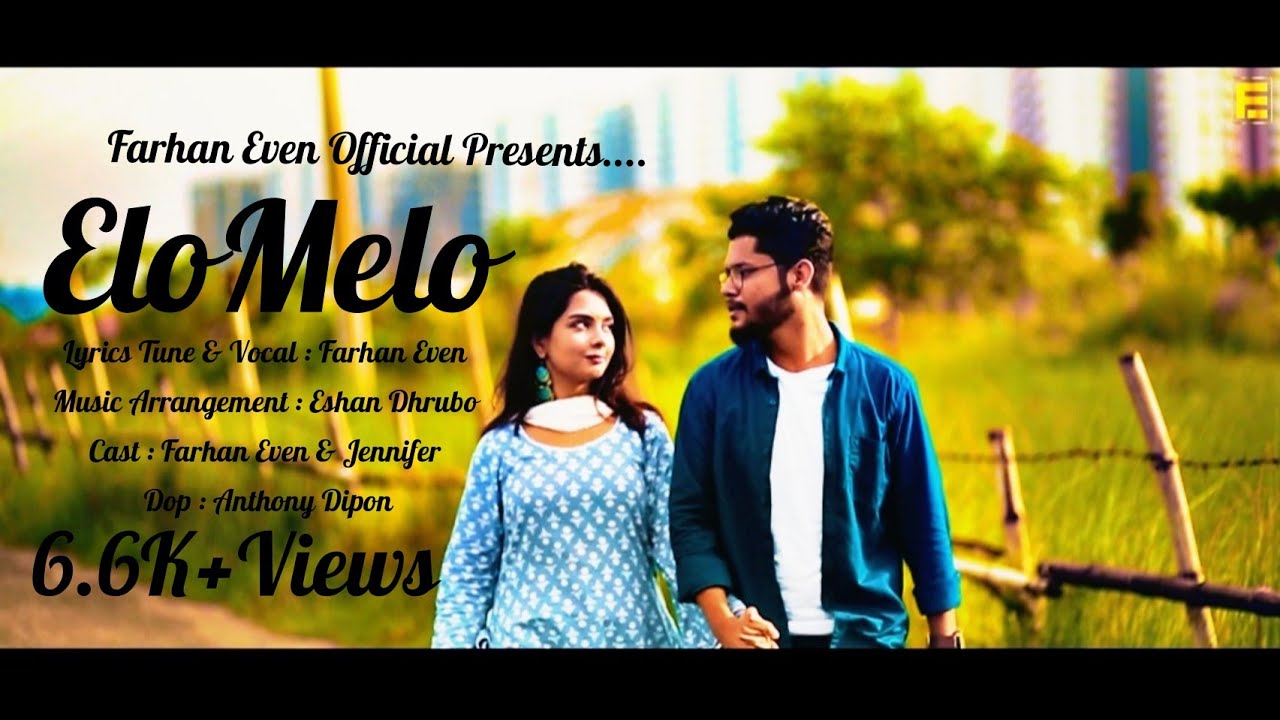 Elo Melo | এলো মেলো | Farhan Even | Bangla New Song | Official Music ...