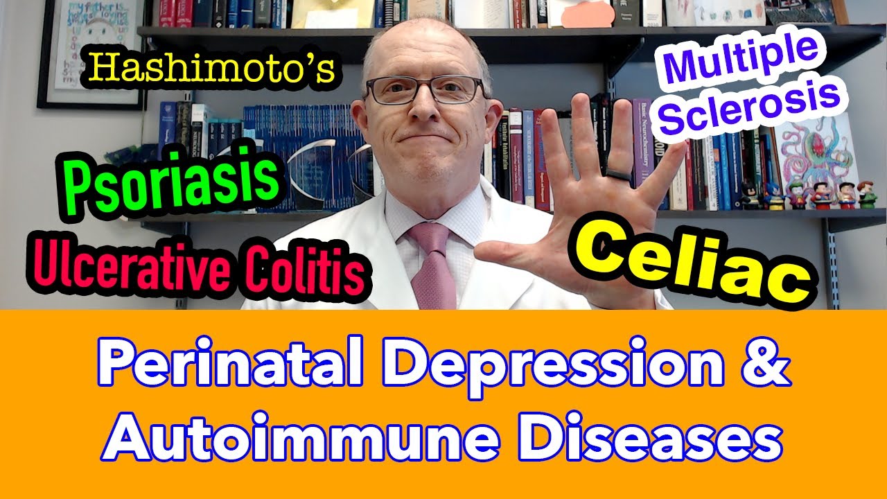 Perinatal (postpartum) Depression and Hashimoto’s, psoriasis, MS, UC ...