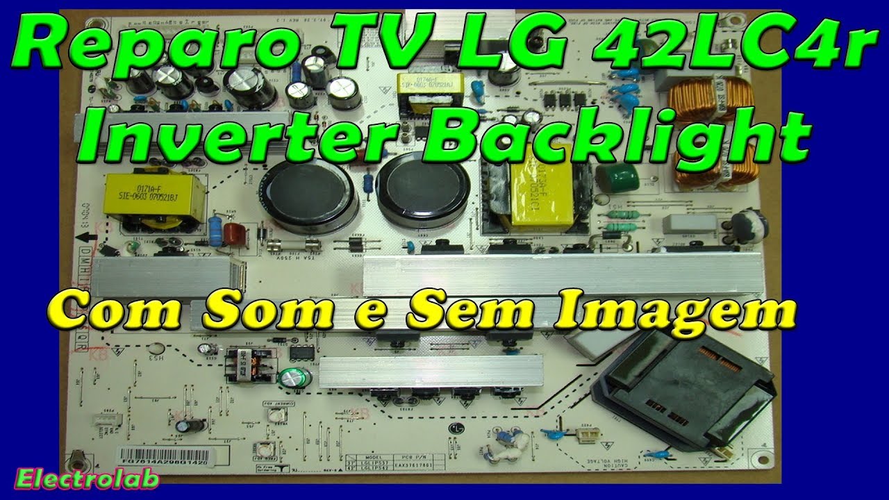 TV LG 42" tela escura! Reparo do inverter e backlight! - YouTube