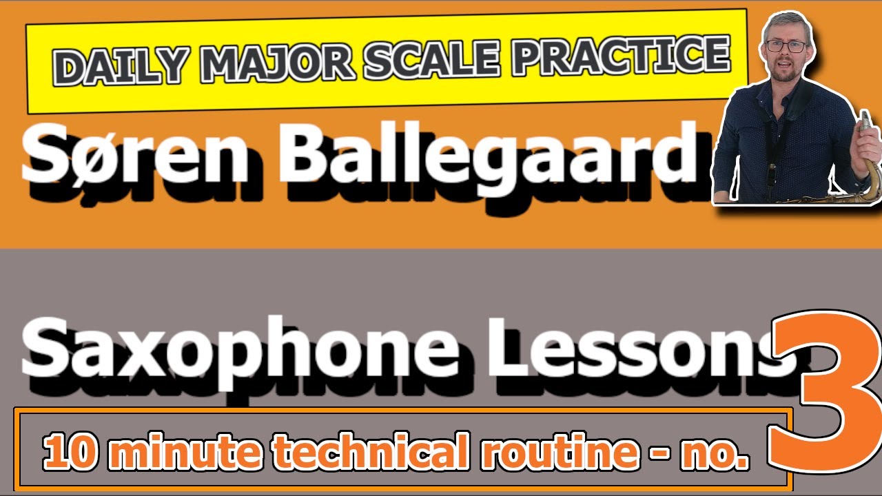 10min DAILY SAXOPHONE TRAINING 3 - MAJOR SCALE EXERCICE - YouTube