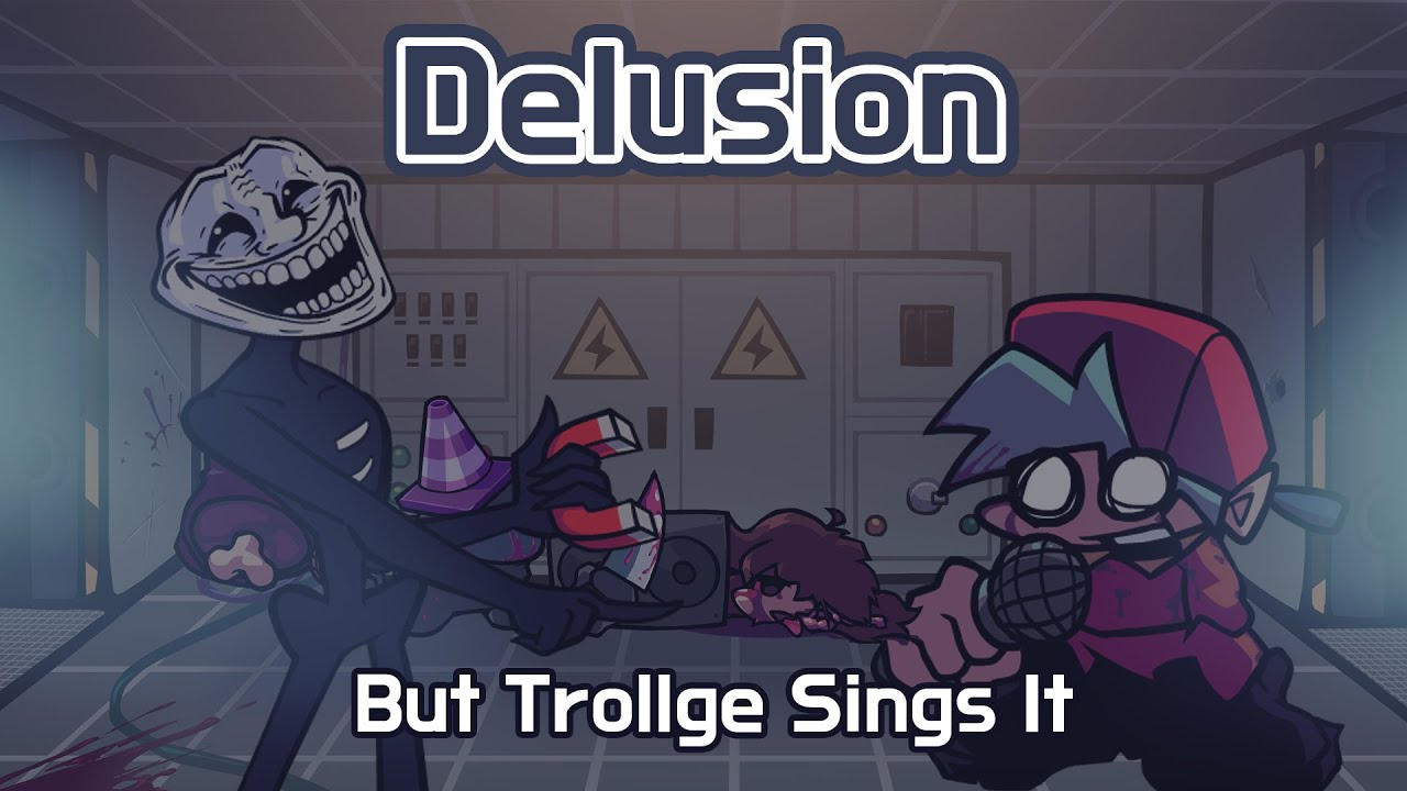 Delusion but Trollge Sings It | FNF Delusion Cover - YouTube