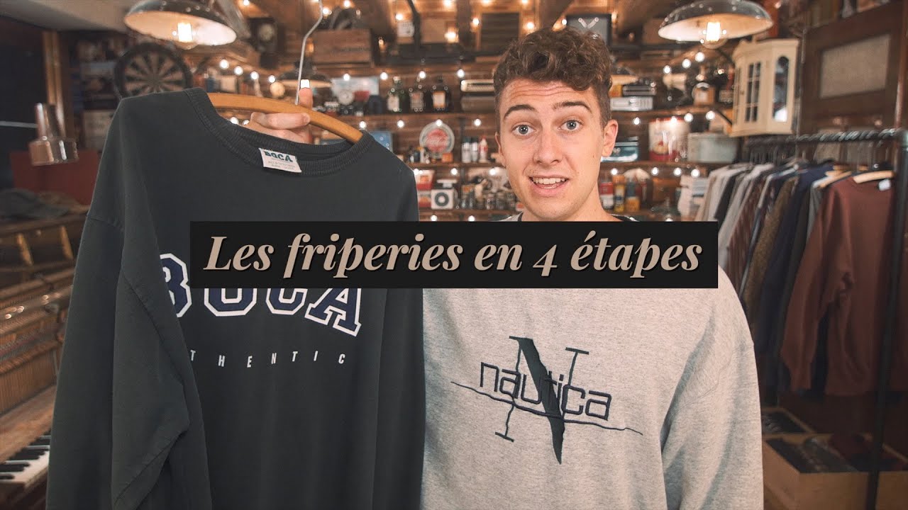 Les friperies en 4 étapes - YouTube