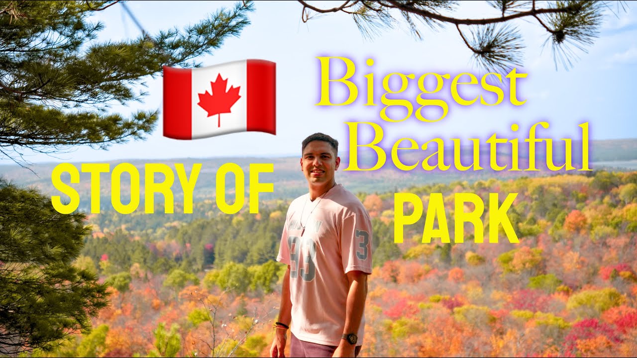 Story from the Big Beautiful Park of Canada🇨🇦 - YouTube