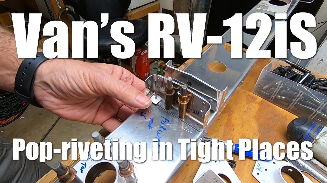 Van's RV-12iS Pop Riveting in Tight Places - YouTube