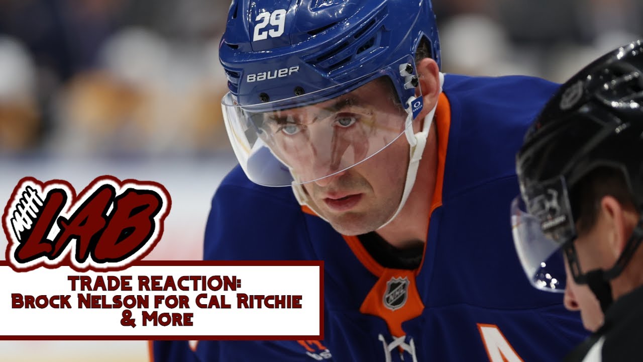 TRADE REACTION: Brock Nelson for Cal Ritchie & more - YouTube