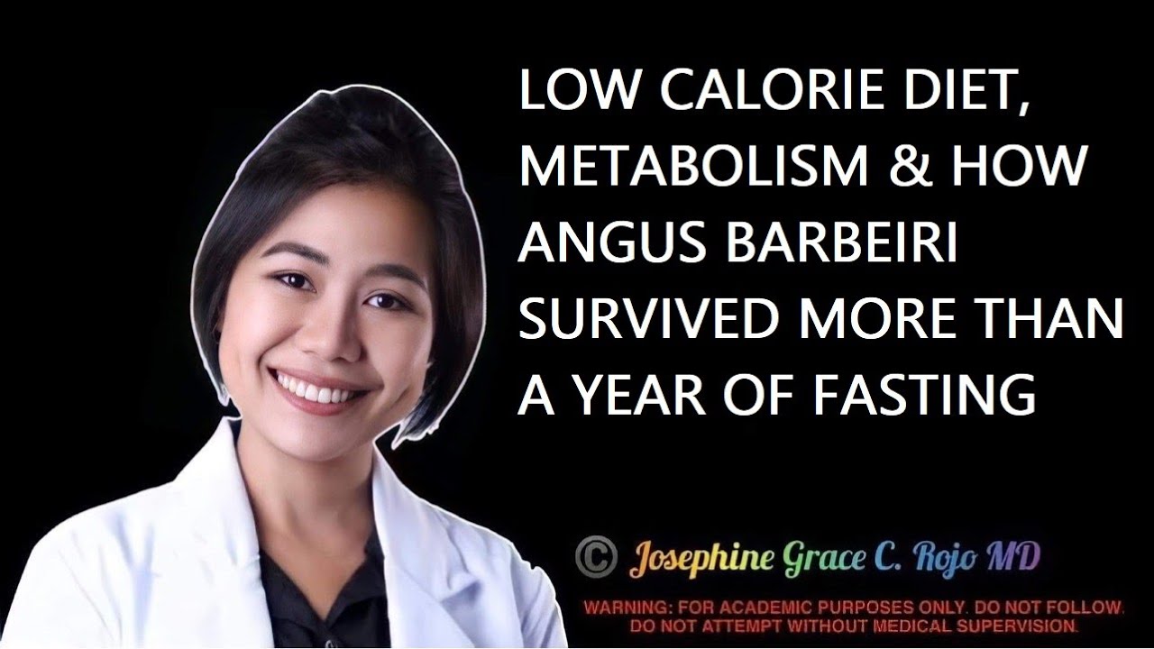 LOW CALORIE DIET, METABOLISM & HOW ANGUS BARBEIRI SURVIVED MORE THAN A ...