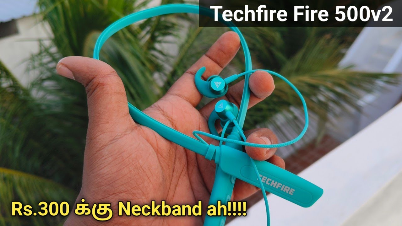 வெறும் 300 ருபாய் -க்கு Neckband!! TECHFIRE Fire 500v2 | Best Neckband ...