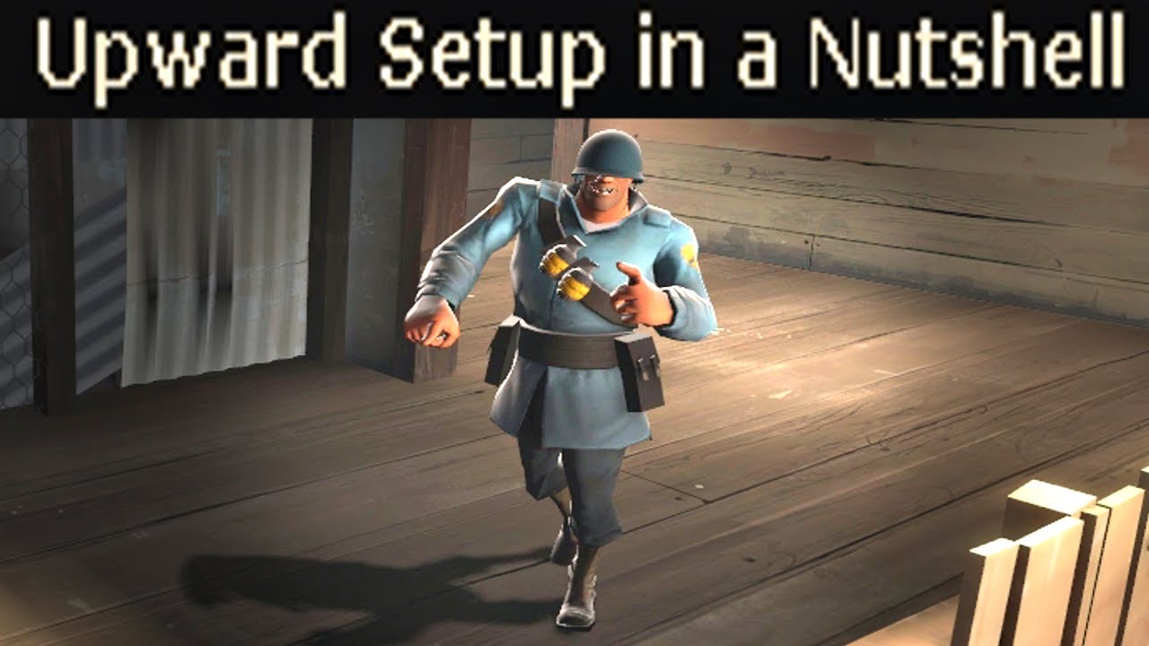 TF2: Upward Setup in a Nutshell - YouTube
