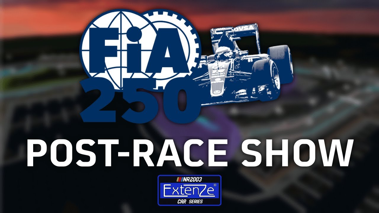 FIA 250 - POST-RACE SHOW - NR2003 ExtenZe Car Series - YouTube