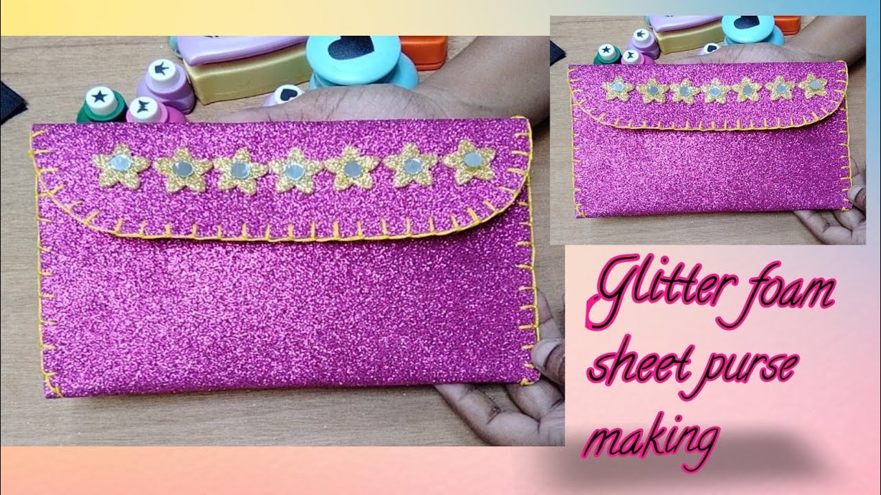 Diy purse with foam sheet || Glitter foam sheet purse making || Foam ...