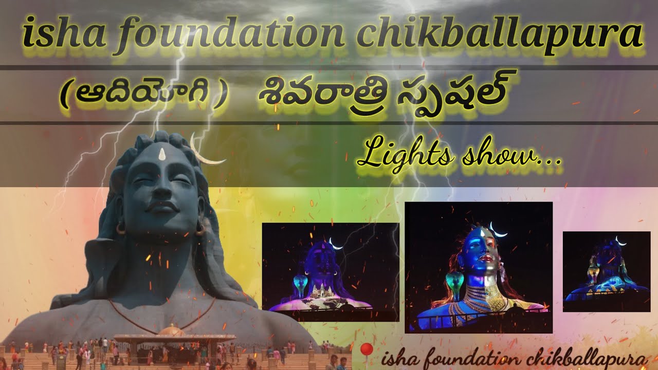Lord Shiva light show Isha foundation | Chikballapur adiyogi light show ...