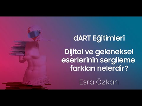 Dijital ve Geleneksel Eserlerinin Sergileme Farkları Nelerdir? | Esra Özkan Cevaplıyor | dART
